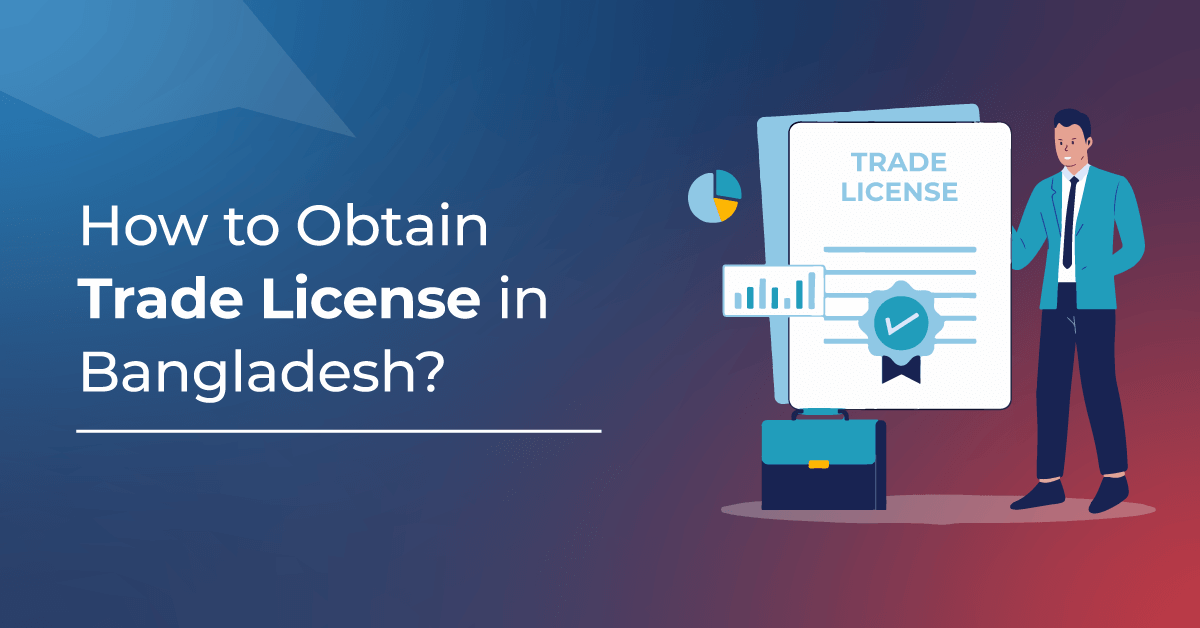 How to Get a Trade License in Bangladesh | Complete Guide